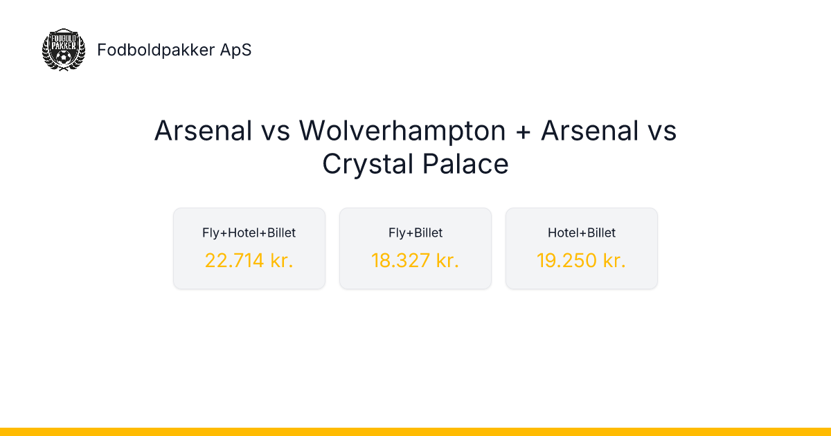 Fodboldrejse til Arsenal vs Wolverhampton + Arsenal vs Crystal Palace ...